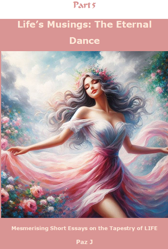 The Eternal Dance – Spiritual & Philosophical Essays (Part 5)